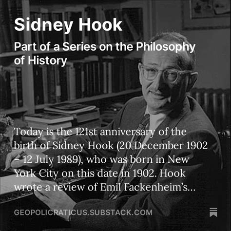 Sidney Hook 20 December 1902 12 July 1989 Part Of A Series On The Philosophy Of History