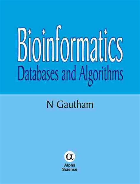 Bioinformatics Databases And Algorithms Gautham N 9781842653005