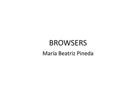 Browsers Ppt