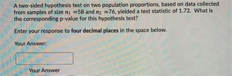 Solved A Two Sided Hypothesis Test On Two Population
