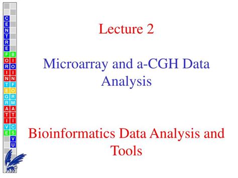 ppt lecture 2 microarray and a cgh data analysis bioinformatics data analysis and tools