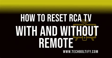 How To Reset RCA TV With And Without Remote Tech Boltify