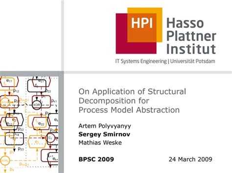 On Application Of Structural Decomposition For Process Model Abstraction Ppt