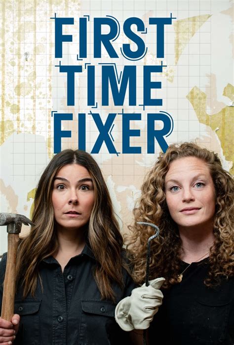 First Time Fixer | TV Time