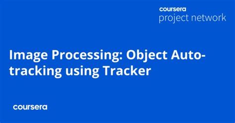 Image Processing Object Auto Tracking Using Tracker Coursya