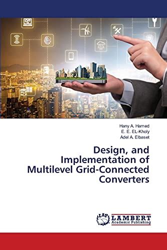 Design And Implementation Of Multilevel Grid Connected Converters A Hamed