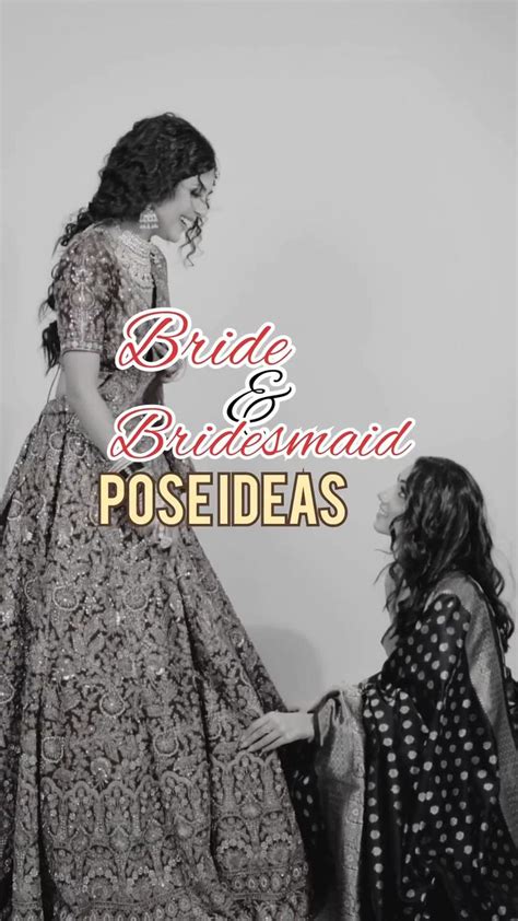 Bride And Bridesmaid Pose Ideas Sisters Photoshoot Poses Wedding Poses Bridesmaid Poses
