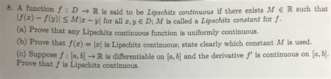 Solved A Function F D Rightarrwo R Is Said To Be Lipschitz Chegg