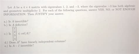 Solved Let A Be A 4 × 4 Matrix With Eigenvalues 1 2 And 3