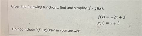 Solved Given The Following Functions Find And Simplify