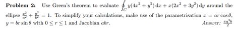 Solved Problem Use Green S Theorem To Evaluate Chegg