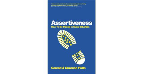 Assertiveness How To Be Strong In Every Situation Book