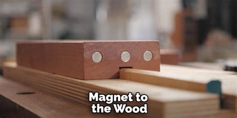 How To Attach Magnets To Wood 5 Easy Instructions 2025