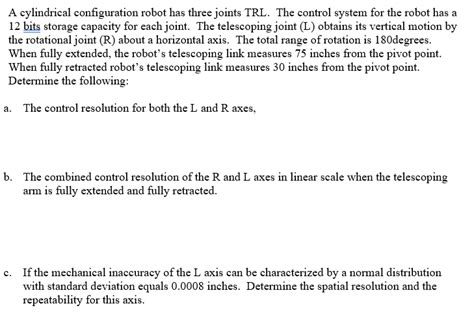 Solved A Cylindrical Configuration Robot Has Three Joints