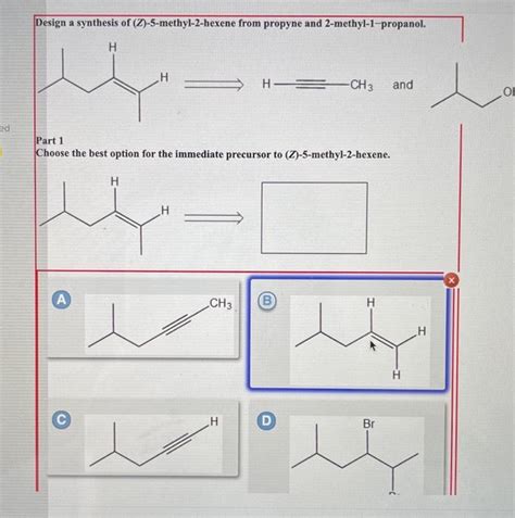 Solved Design A Synthesis Of Z 5 Methyl 2 Hexene From