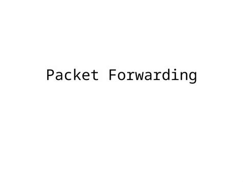 Ppt Packet Forwarding A Router Has Several Inputoutput Lines From An Input Line It