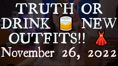 F1nn5ter 2022 11 26 Stream Truth Or Drink 🥃 New Outfits 👗 Youtube