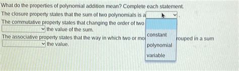What Do The Properties Of Polynomial Addition Mean Complete Each Statement The Closure P [algebra]