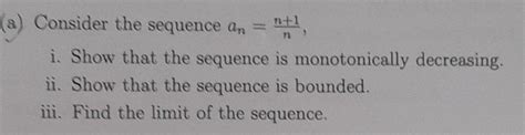 Solved Consider The Sequence Annn1 I Show That The