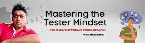 Mastering The Tester Mindset How To Approach Software Testing Like A Pro