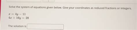 Solved Solve The System Of Equations Given Below Give Your Coordinates As Reduced Fractions Or