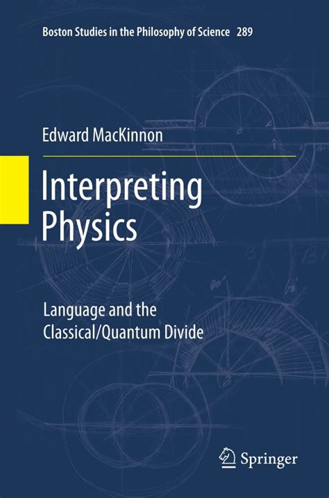 Interpreting Physics Language And The Classical Quantum Divide
