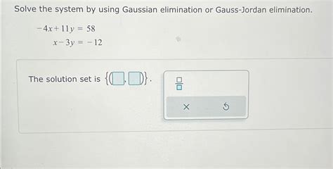 Solved Solve The System By Using Gaussian Elimination Or