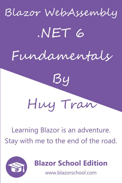 blazor webassembly 6 fundamentals tran huy 9798838109569