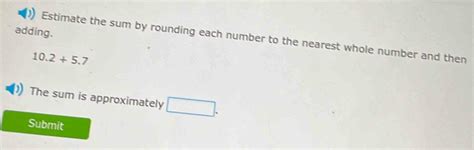 Solved Adding Estimate The Sum By Rounding Each Number To The Nearest