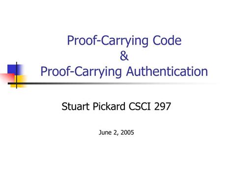 Ppt Proof Carrying Code And Proof Carrying Authentication Powerpoint