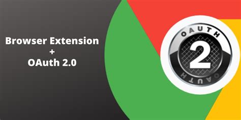Browser Extension With Oauth 20 Authorization Dev Community