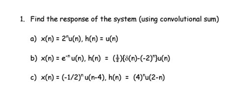 solved find the response of the system using convolutional