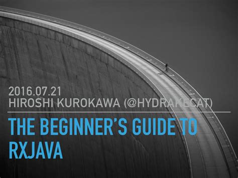 The Beginners Guide To Rxjava Speaker Deck
