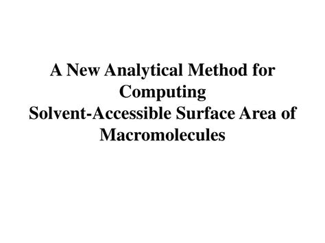 Ppt New Analytical Method For Evaluating Macromolecules Solvent