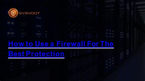 PPT How To Use A Firewall For The Best Protection PowerPoint Presentation Free To Download