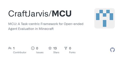 Github Craftjarvismcu Mcu A Task Centric Framework For Open Ended Agent Evaluation In Minecraft