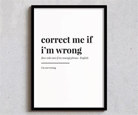 Correct Me If I M Wrong Wall Decor Funny Home Print Office Art Definition Poster A