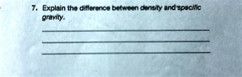 7 Explain The Difference Between Density And Specific Gravity