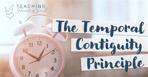 The Temporal Contiguity Principle