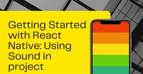 Getting Started With React Native Using Sound In Project