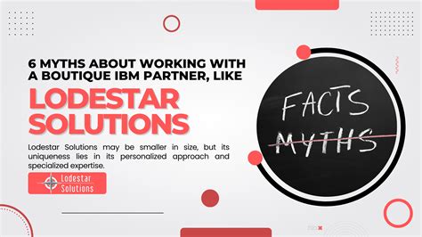 6 Myths About Working With A Boutique Ibm Partner Like Lodestar Solutions Lodestar Solutions