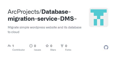 GitHub ArcProjects Database Migration Service DMS Migrate Simple Wordpress Website And Its
