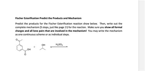 Solved Fischer Esterification Predict The Products And Chegg Com