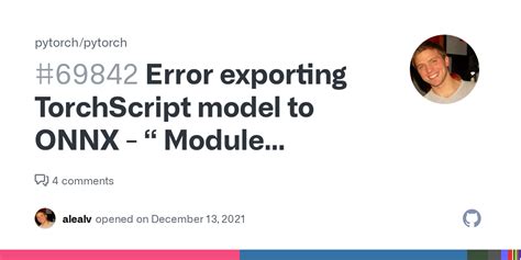 Error Exporting Torchscript Model To Onnx “ Module Contains
