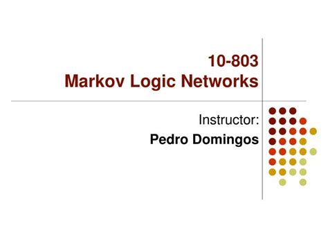 ppt 10 803 markov logic networks powerpoint presentation free