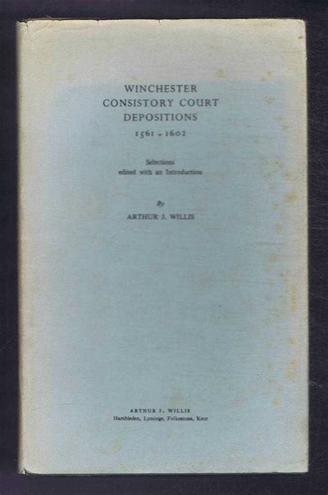 Winchester Consistory Court Depositions 1561 1602 By Selections Edited