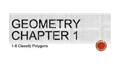 1 6 Classify Polygons Determine Whether The Following