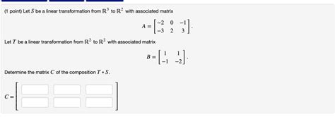 Solved 1 Point Let S Be A Linear Transformation From R3 To