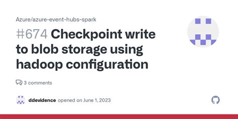 checkpoint write to blob storage using hadoop configuration · issue 674 · azure azure event