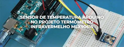 Termômetro Infravermelho Com Arduino Nano E Mira Laser Blog Usinainfo